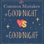 Good Night or Goodnight?A Guide to Correct Usage(2026) - grammarcorners.com